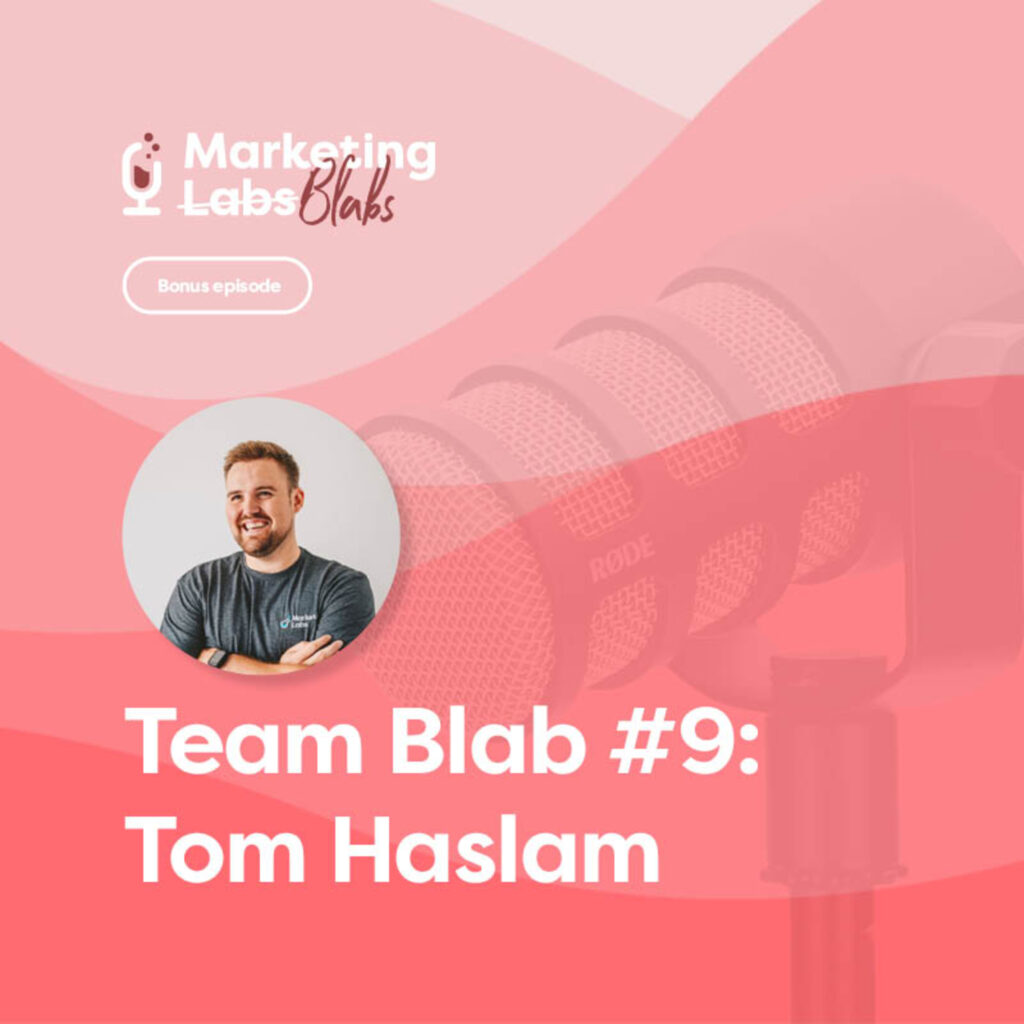 Team Blab #9: Tom Haslam - Marketing Labs